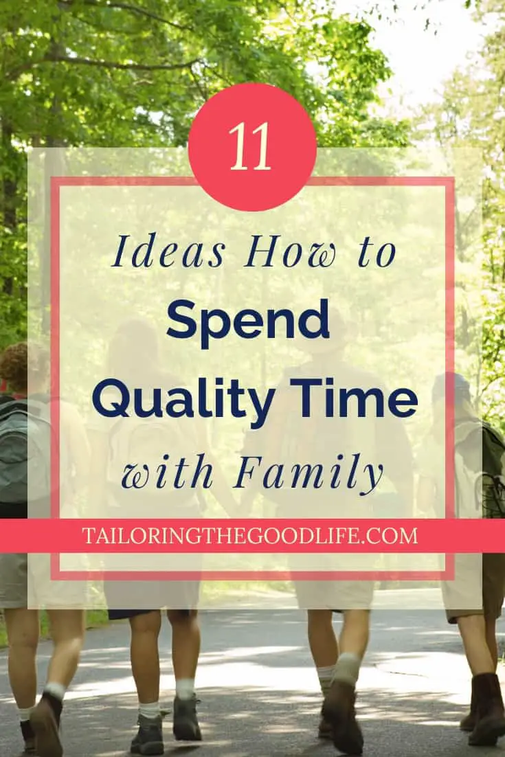 11 Ideas How to Spend Quality Time with Family - TtGL