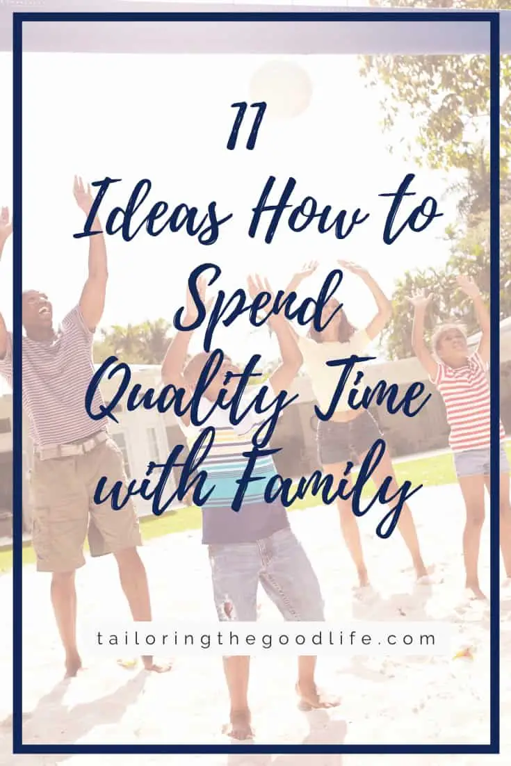 11 Ideas How to Spend Quality Time with Family - TtGL