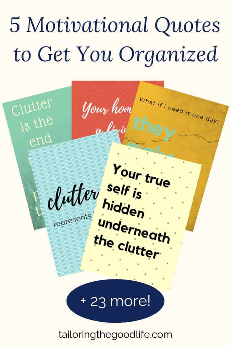 28 Motivational Quotes to Get You Organized - Tailoring the Good Life