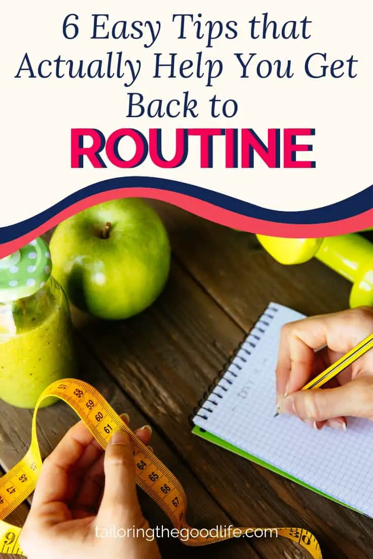 Back to Routine - 6 Easy Tips to get you going