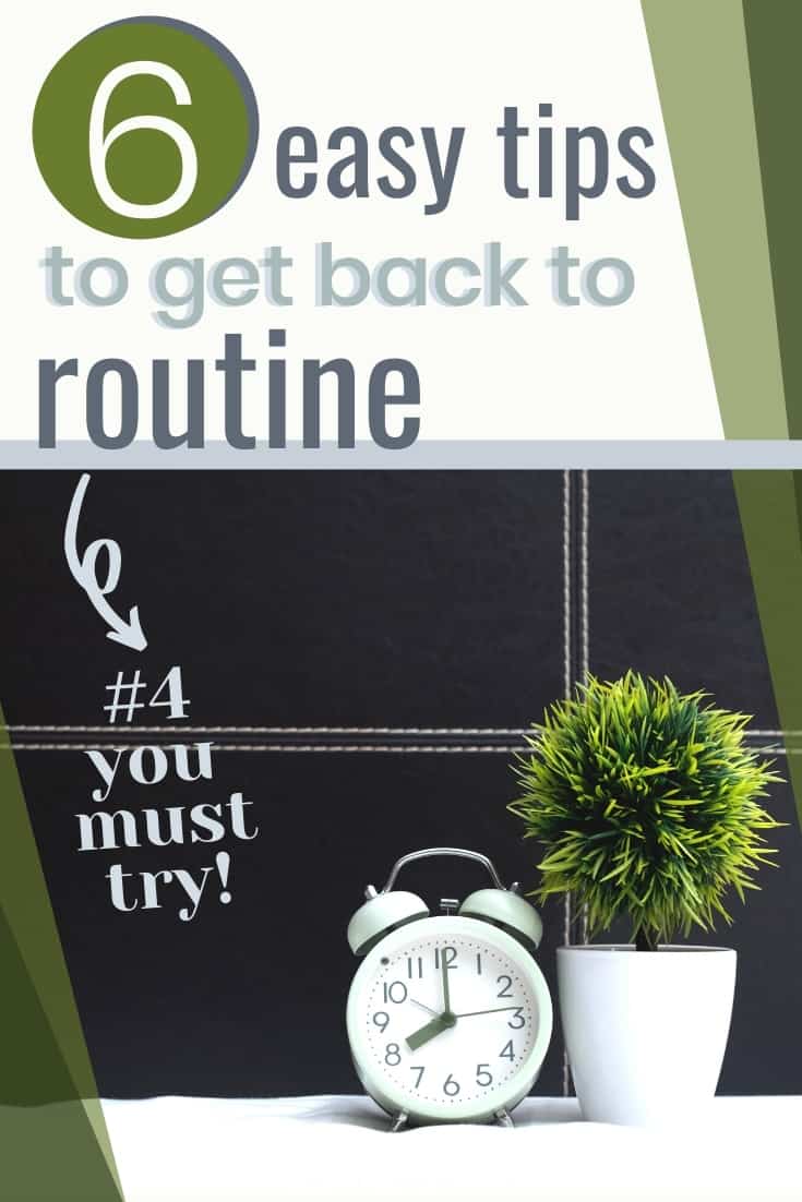 Back to Routine - 6 Easy Tips to get you going