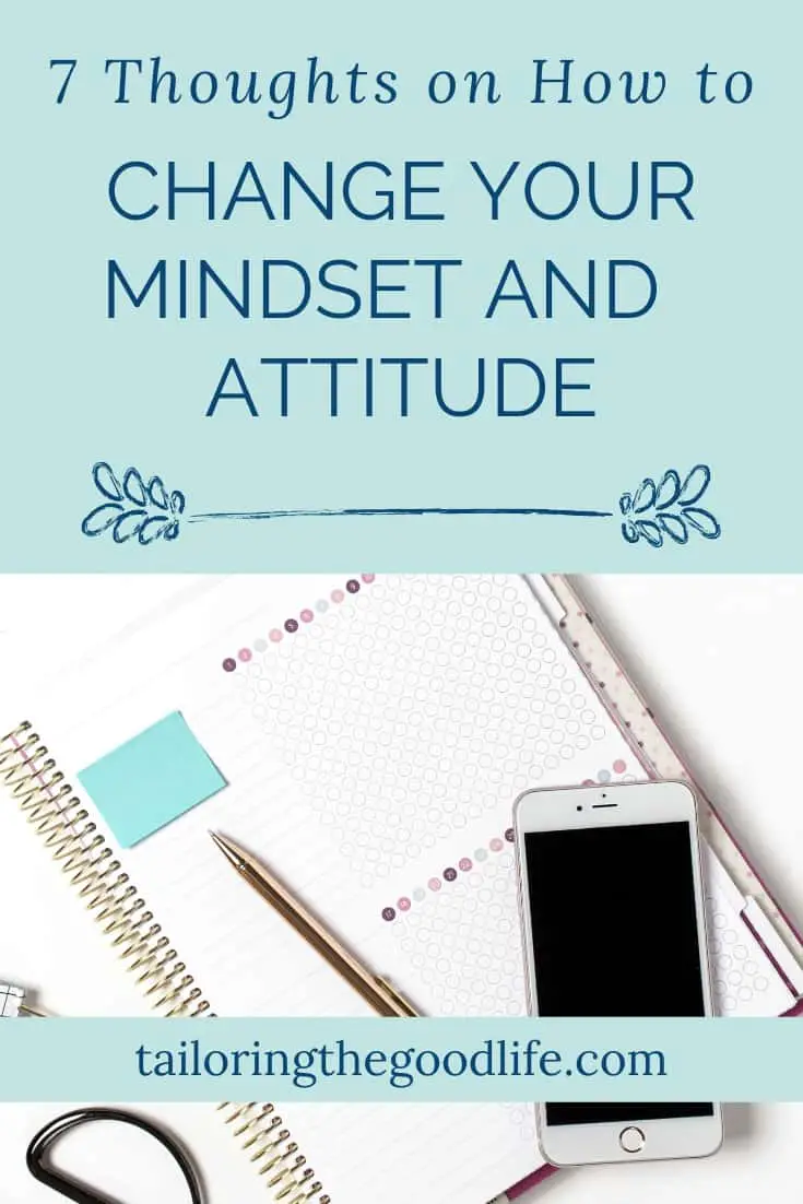 How to Change Your Mindset and Attitude - 7 Thoughts How To