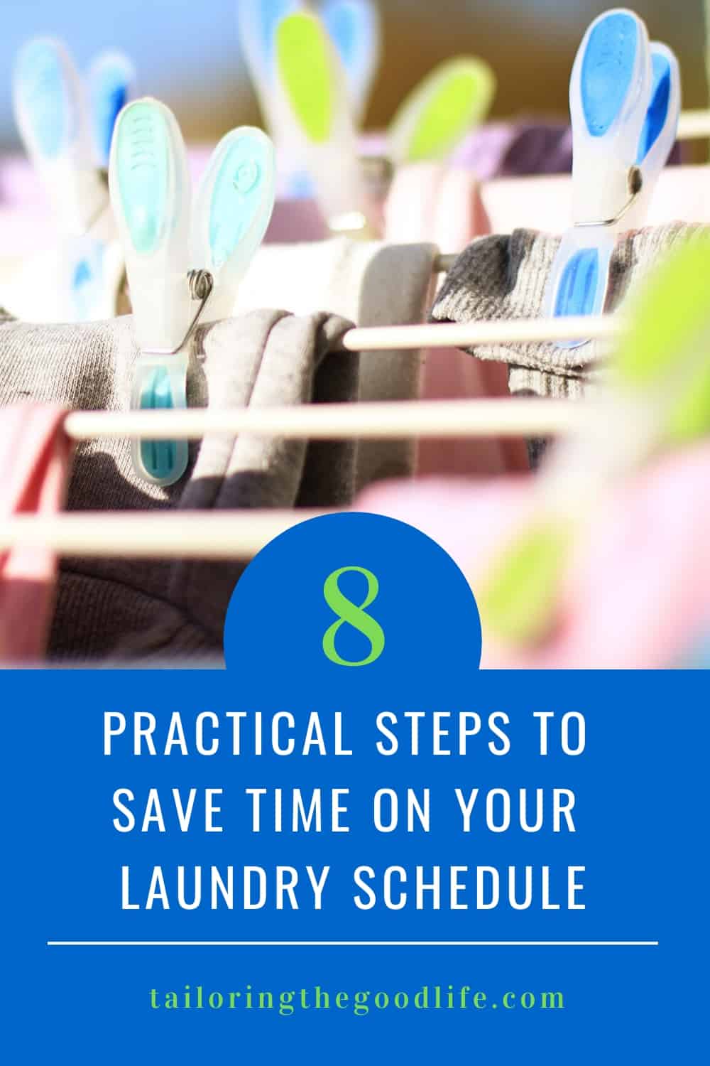 8 Practical Steps to Save Time on Your Laundry Schedule
