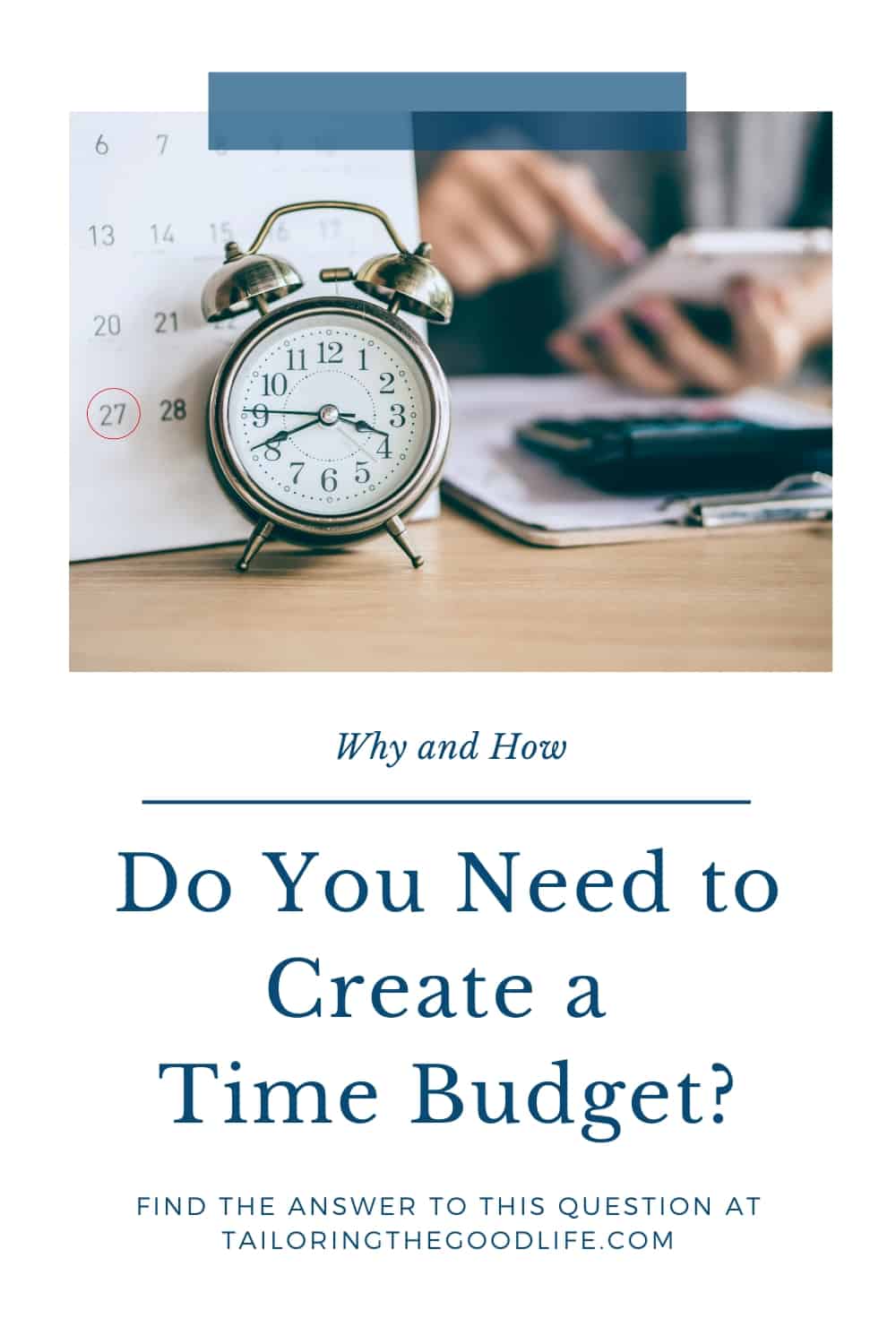 Do You Need to Create a Time Budget?