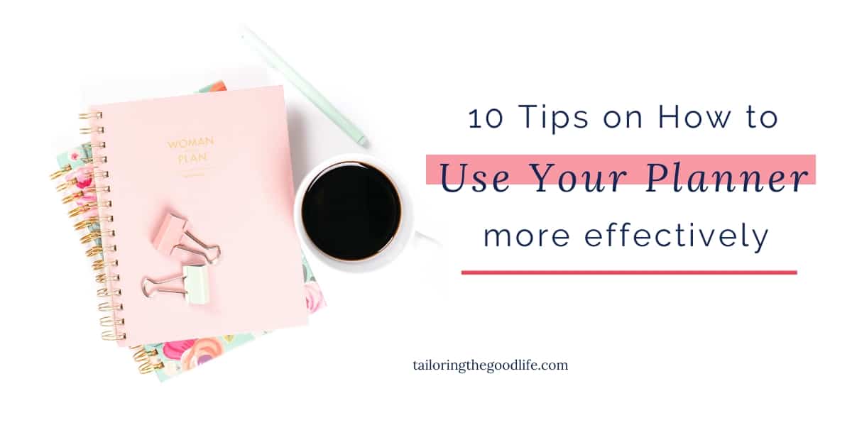 10-tips-on-how-to-use-a-planner-more-effectively