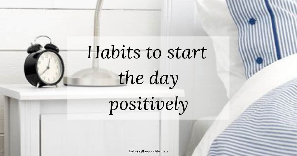 Habits to Start the Day with Positivity