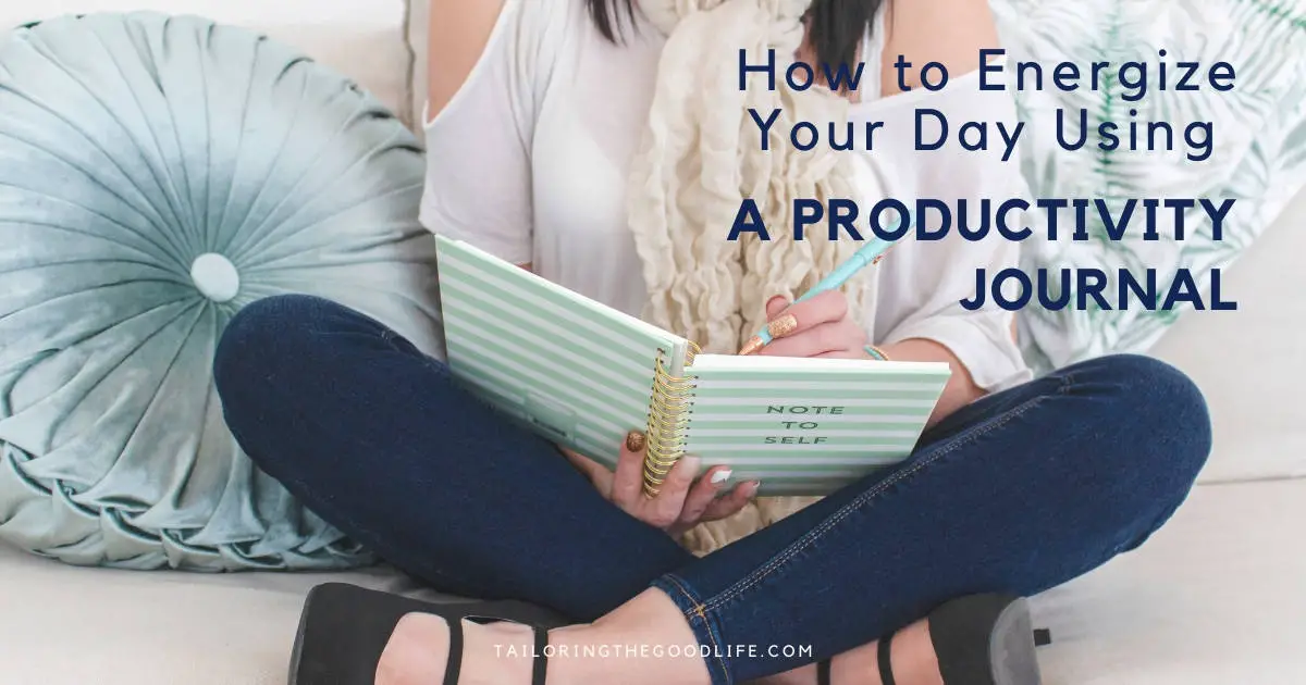 How to Energize Your Day Using a Productivity Journal