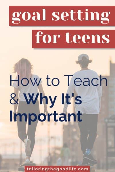 Goal Setting for Teens - an important life skill to teach