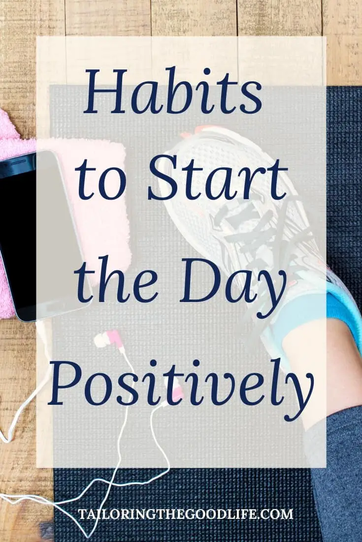 Habits to Start the Day with Positivity