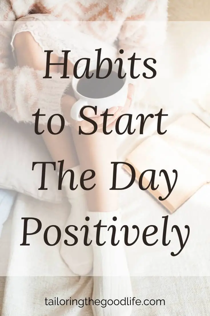 Habits to Start the Day with Positivity