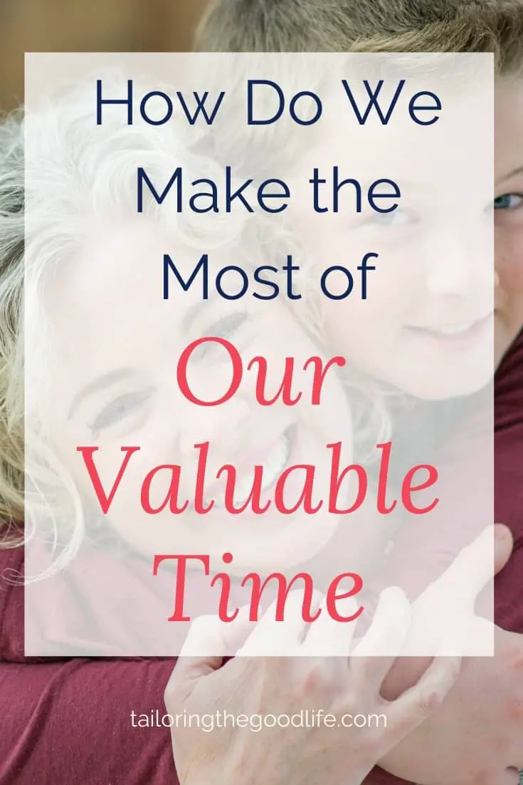 How Do We Make the Most of Our Valuable Time