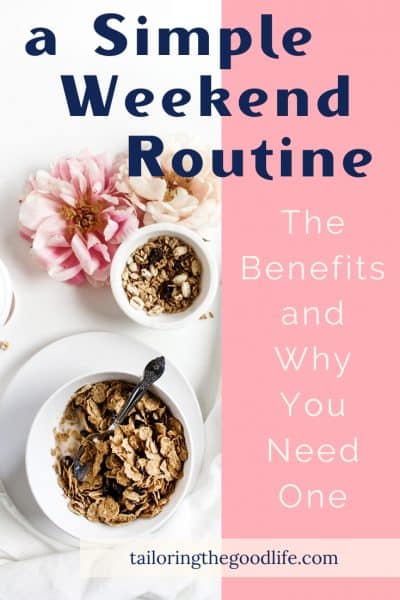 A Simple Weekend Routine - Learn the Benefits