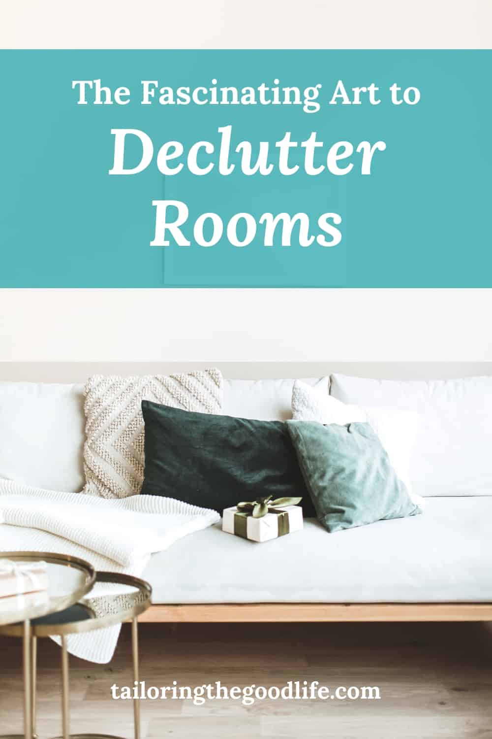 The Fascinating Art to Declutter Rooms - Now is the Time