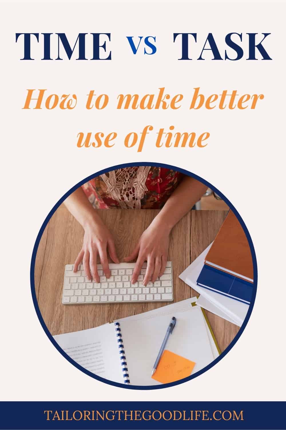Time-oriented vs Task-oriented, make better use of your time